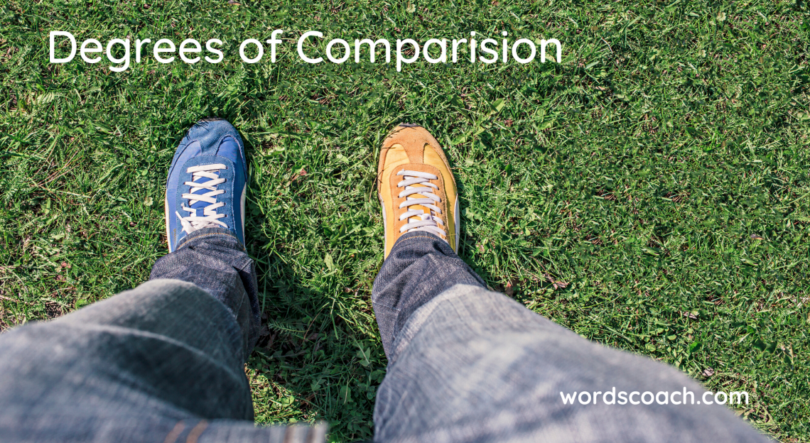 3 Degrees of Comparison with Examples - Word Coach