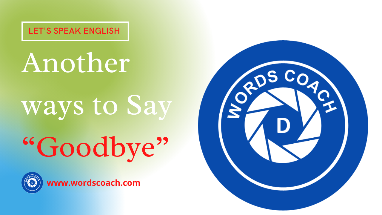 Another Ways to Say “Goodbye” in English - Word Coach