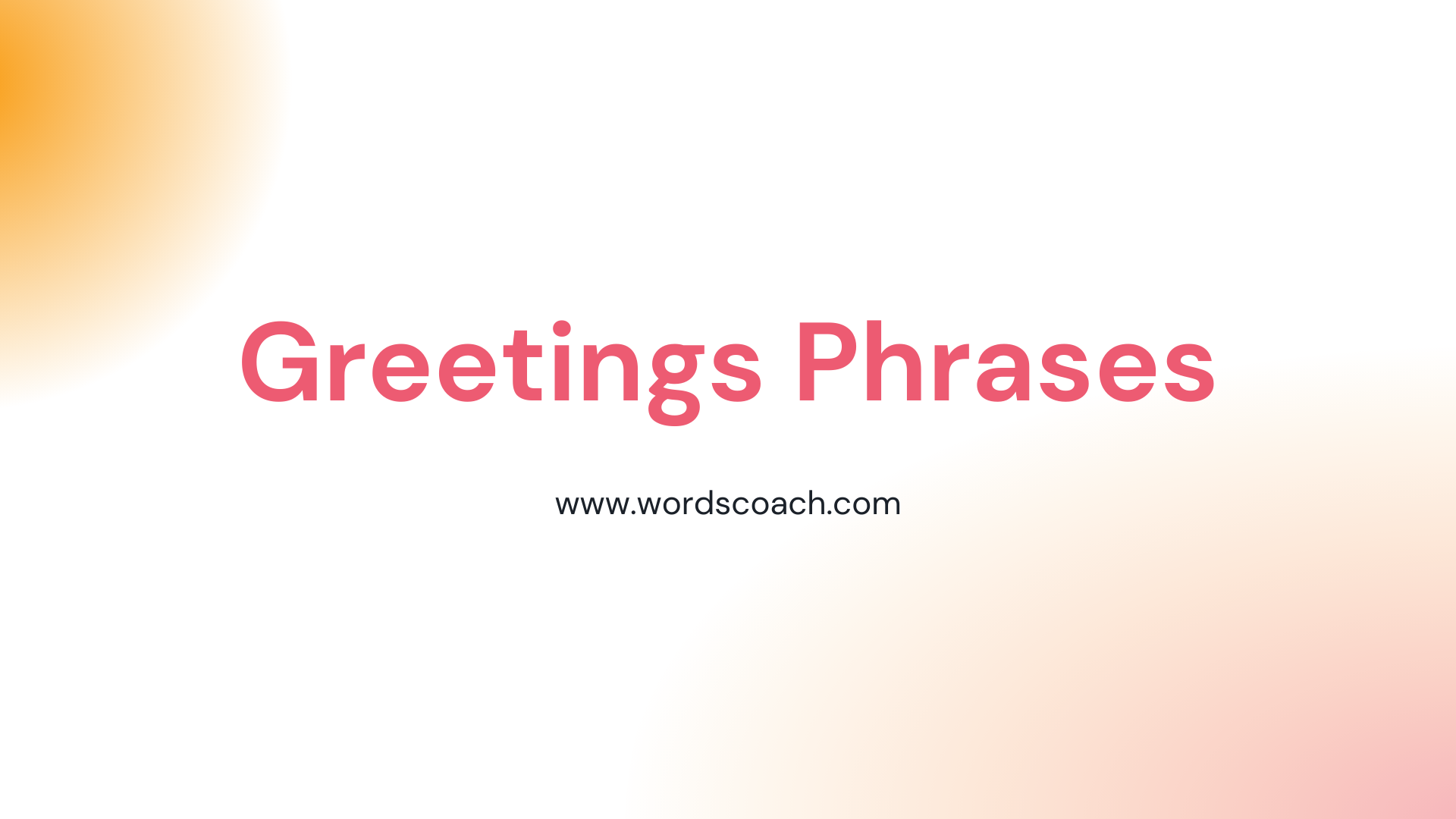 Greetings Phrases - Word Coach
