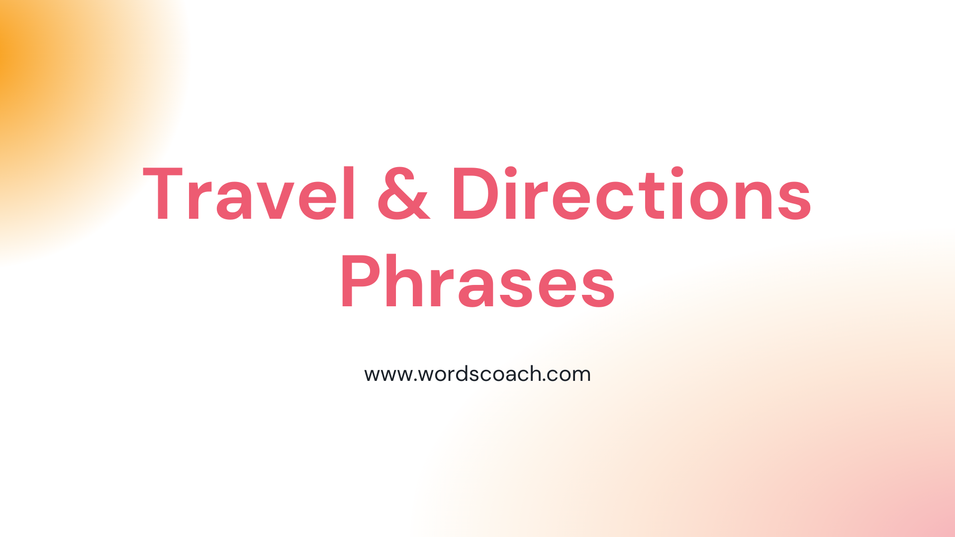 Travel Directions Phrases Word Coach travel-directions-phrases-word-coach