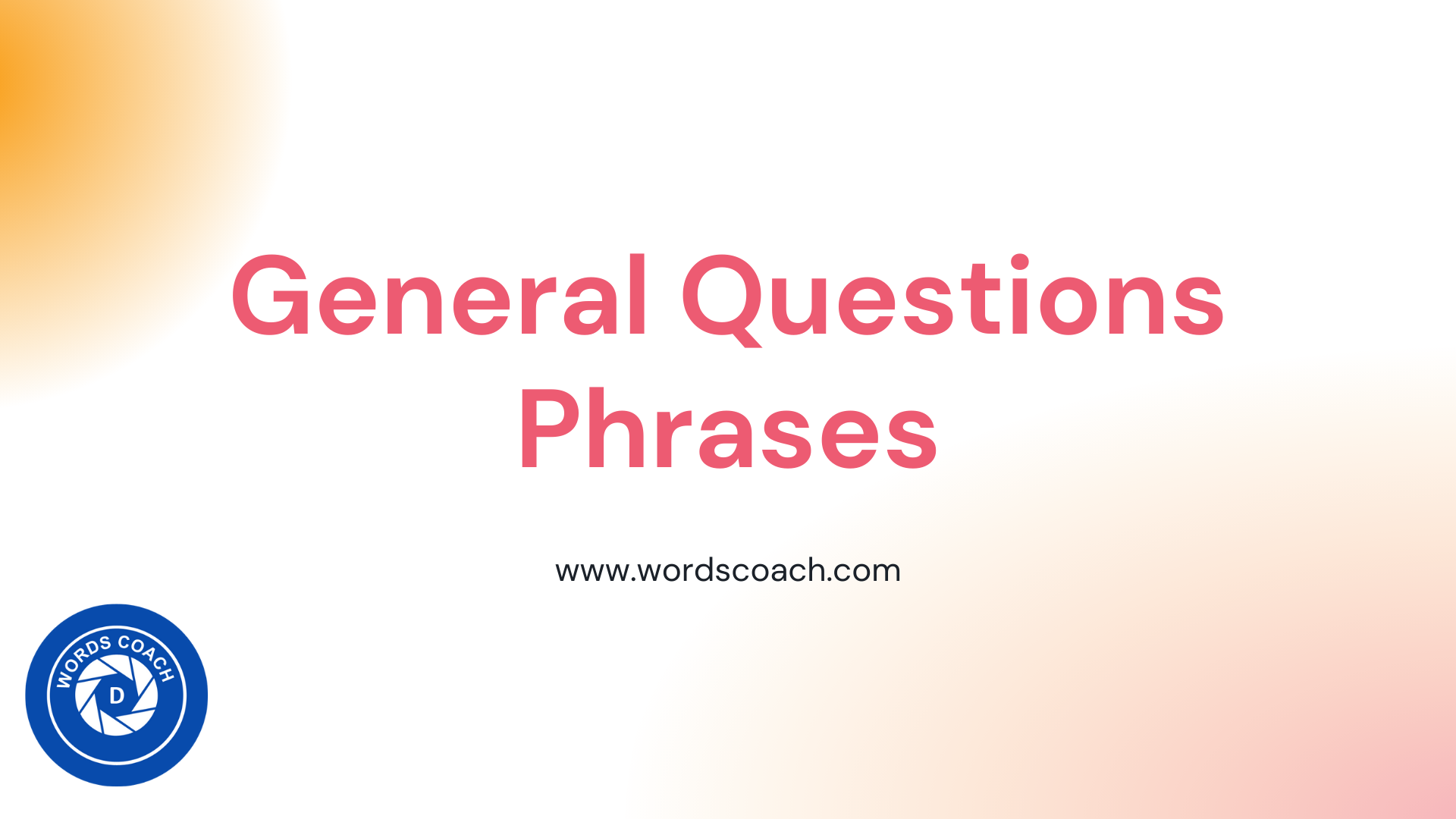 General Questions Phrases - Word Coach