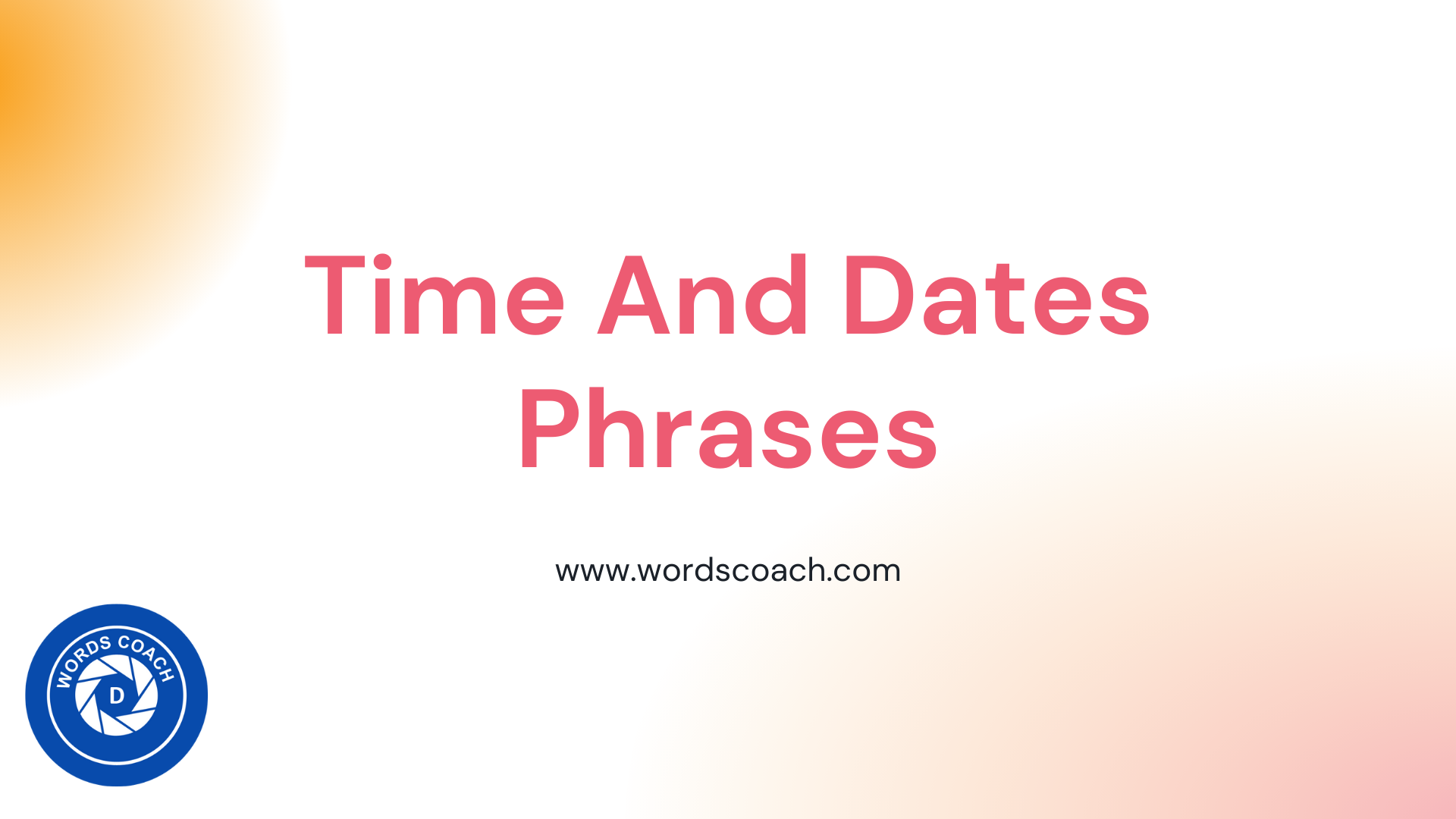 Time And Dates Phrases - Word Coach