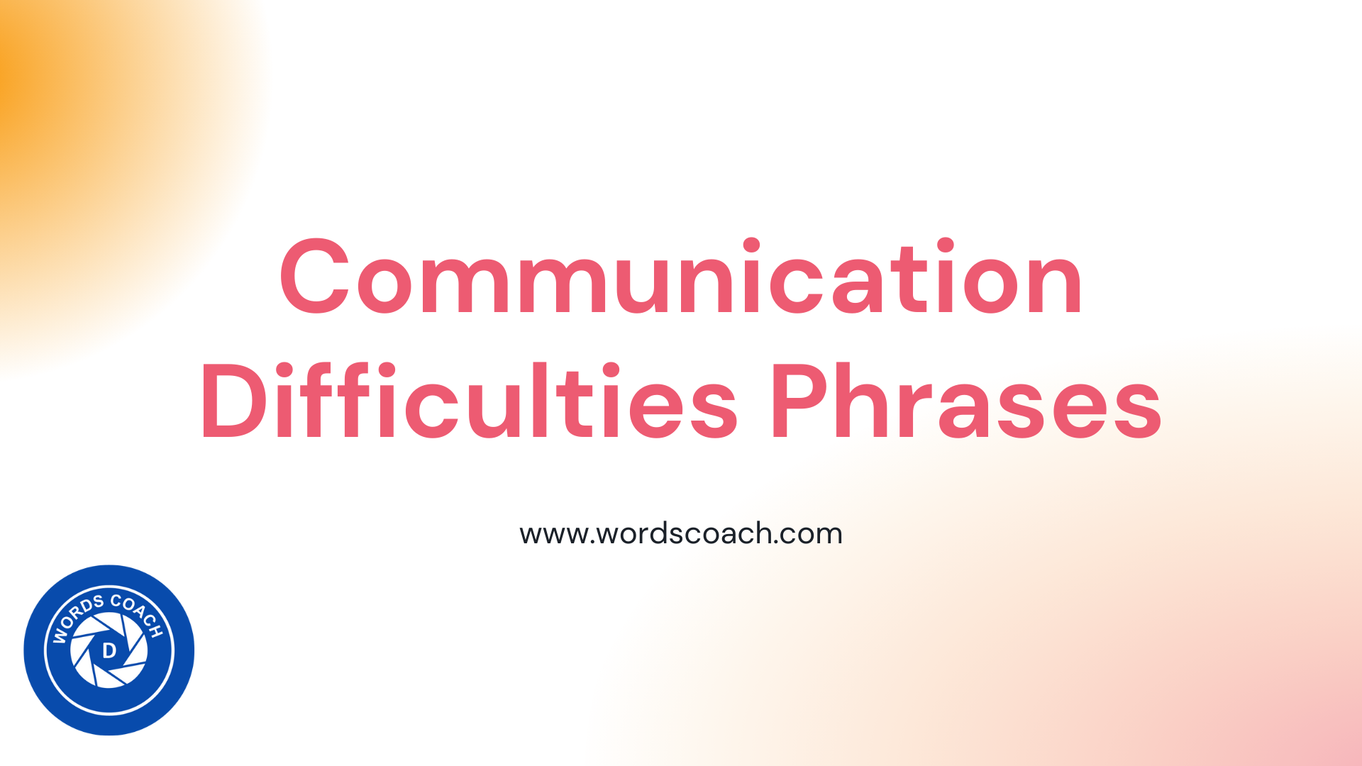 Communication Difficulties Phrases - Word Coach