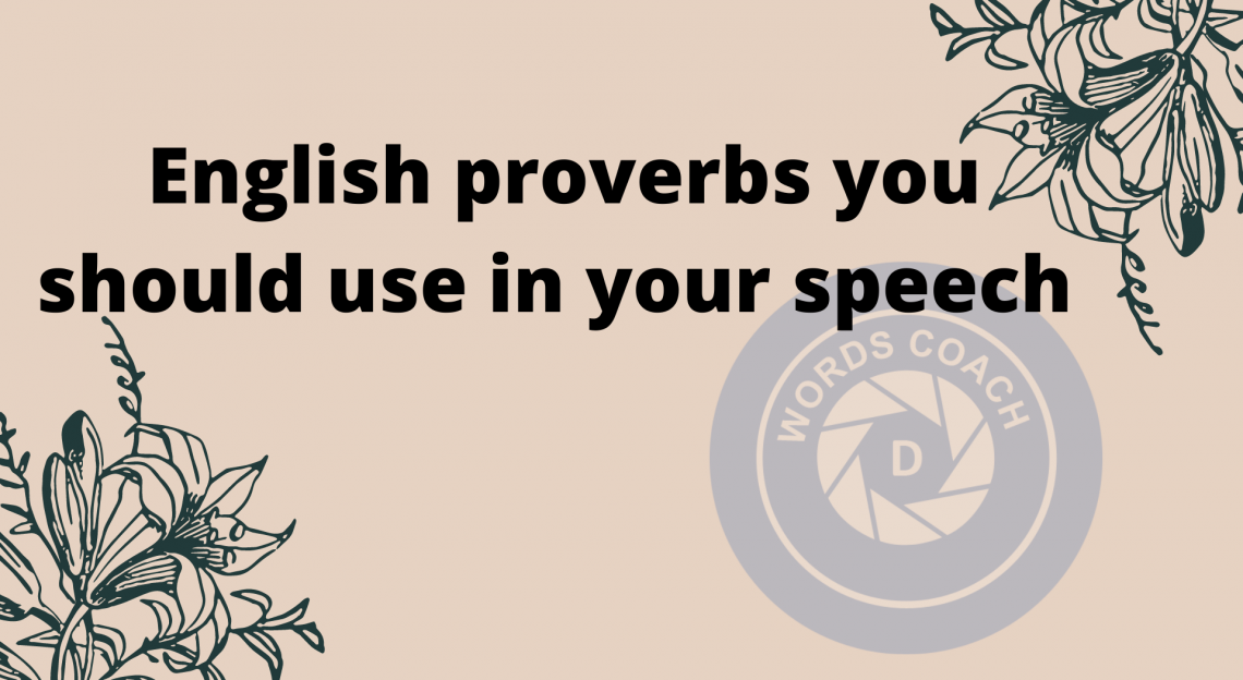 50 English proverbs you should use in your speech - Word Coach
