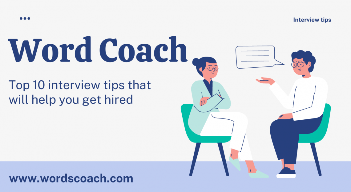 Top 10 interview tips that will help you get hired - Word Coach