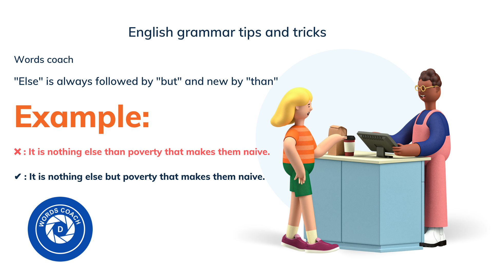 Else is always followed by but and new by than - Word Coach