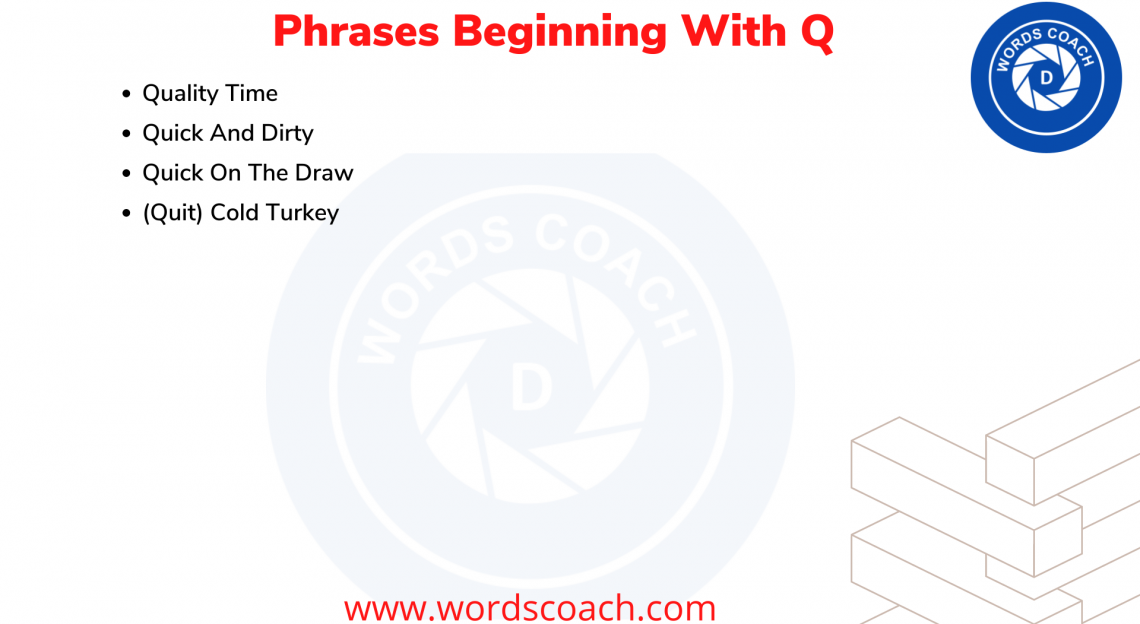 Phrases Beginning With Q - Word Coach