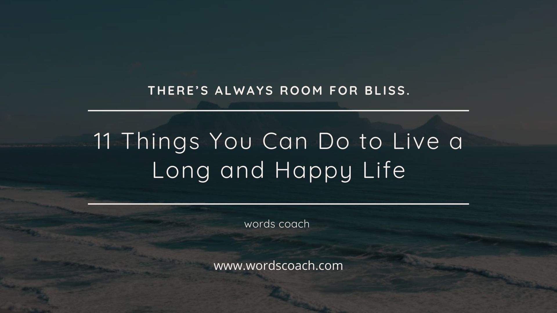 11 Things You Can Do to Live a Long and Happy Life - Word Coach