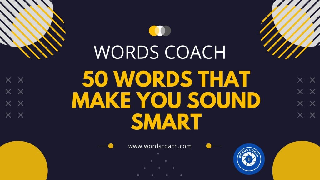 Big Words You Can Use To Sound Smart AonghasCarey