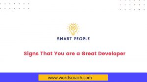 Signs That You are a Great Developer - Word Coach